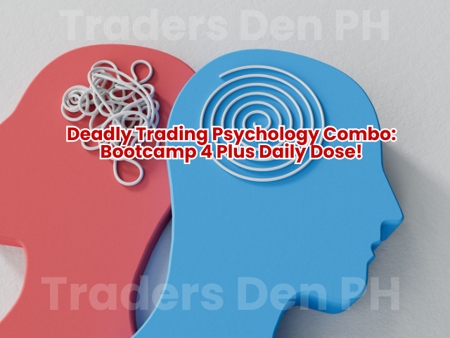 Deadly Trading Psychology Combo: Bootcamp 4 Plus Daily Dose! – Traders ...