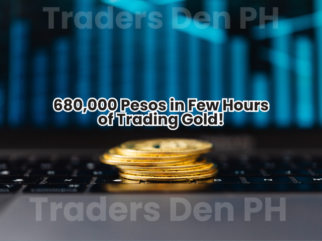 680,000 Pesos In Few Hours Of Trading Gold! – Traders Den PH Blog